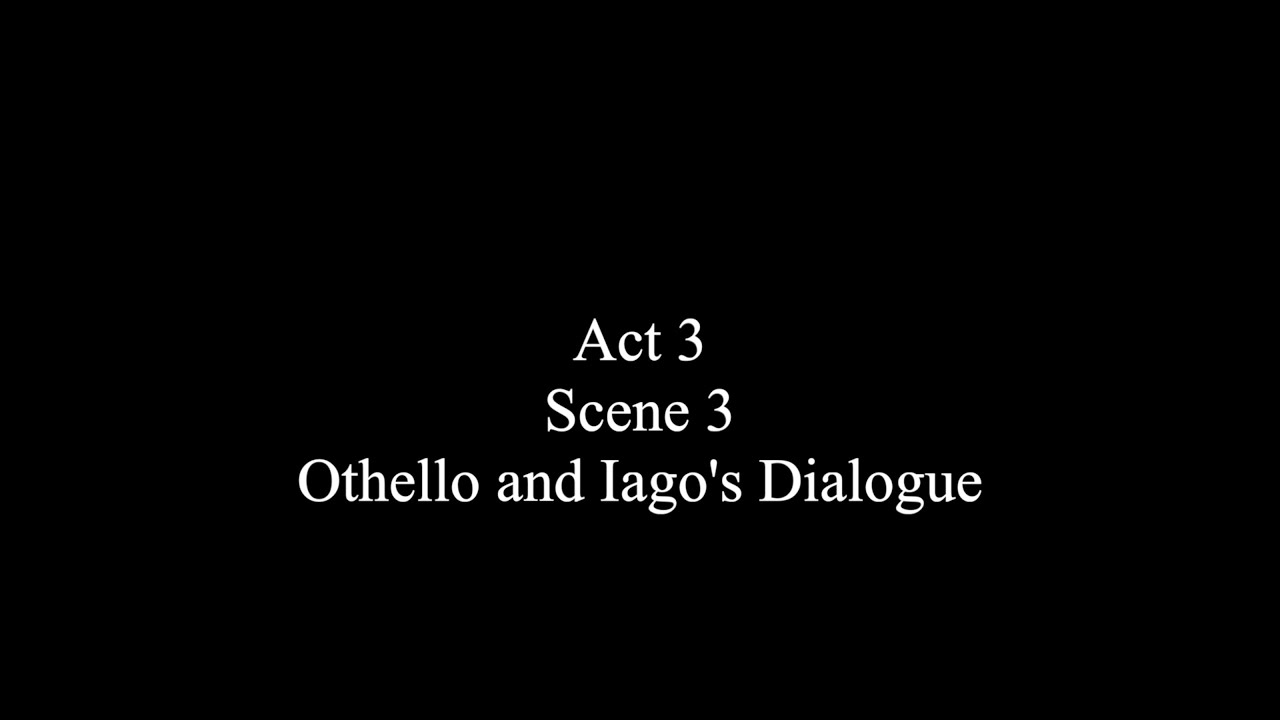 Shakespeare's Othello Performance (Act Three Scene Three) - YouTube