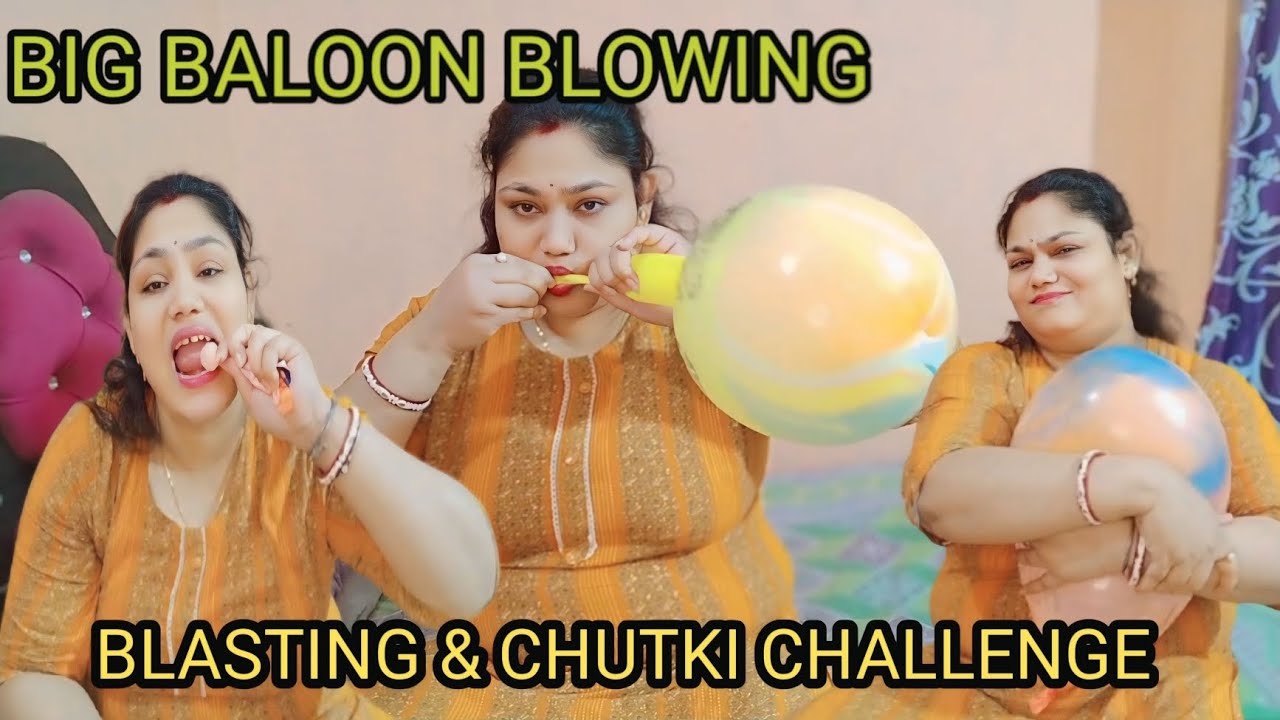 Big Balloon Blowing || Blasting & Chutki Challenge || Balloon Sit Pop ...