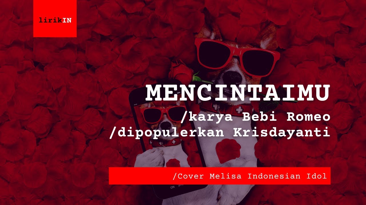 Lirik Lagu Mencintaimu Melisa Indonesian Idol /Karya Bebi Romeo ...