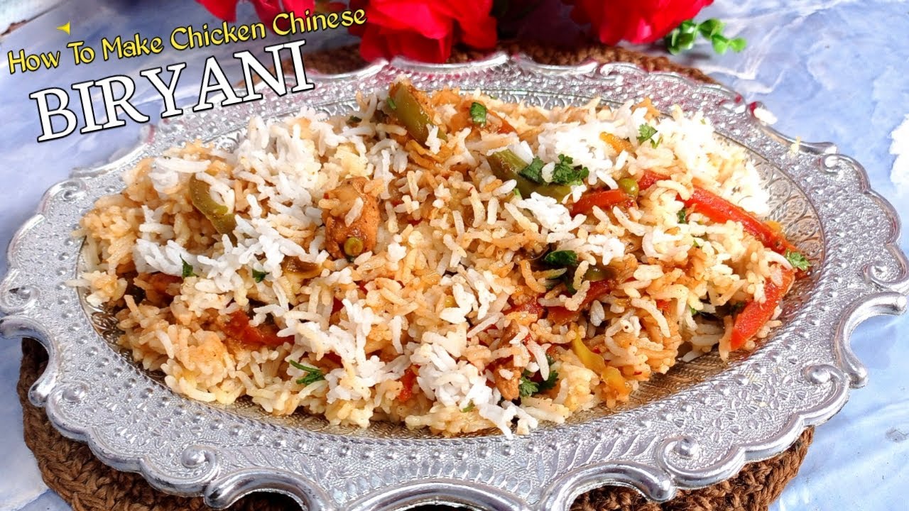 How To Make Chicken Chinese Biryani At Home | Chicken & Vegetable ...