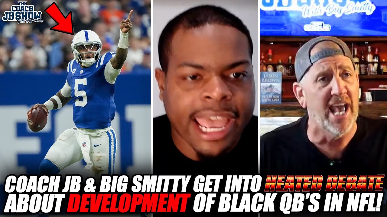 Coach JB & Big Smitty Get Into HEATED DEBATE About DEVELOPMENT Of Black ...