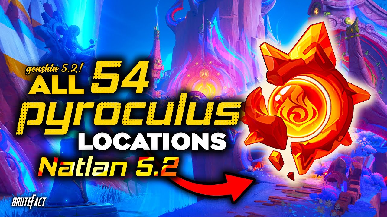 ALL 54 Pyroculus Locations in Natlan 5.2 | Fastest Route with ...