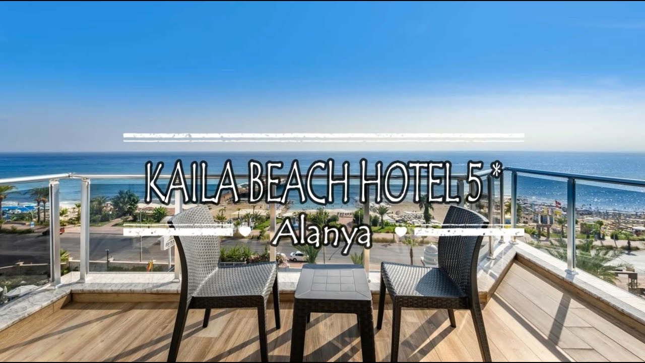 KAILA BEACH HOTEL 5*, Alanya, Turkey - YouTube