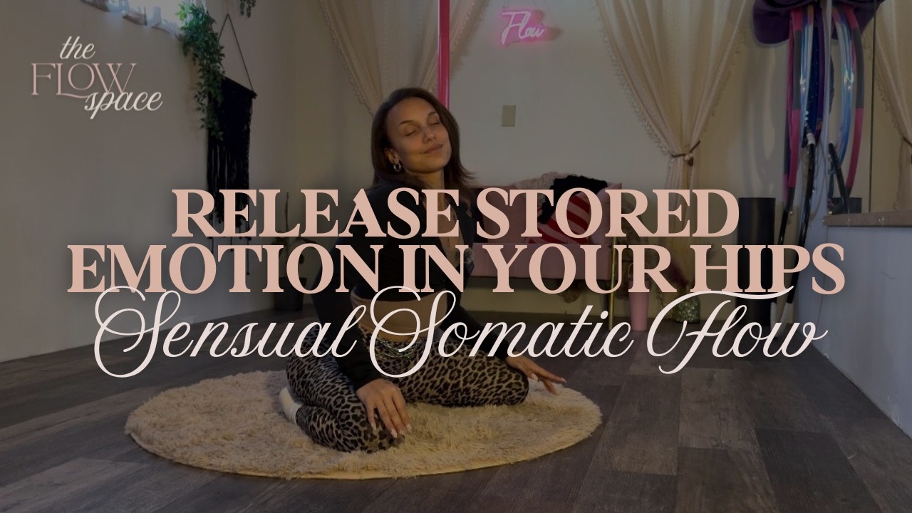 Release Stored Emotion In Your Hips | Sensual Somatic Flow - YouTube