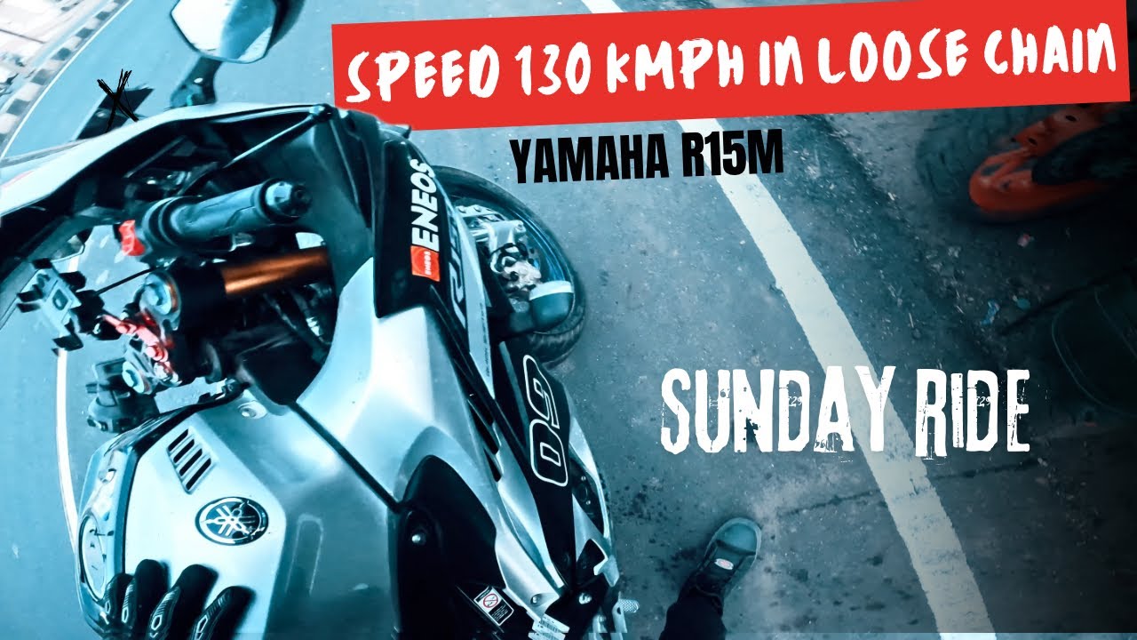 Pushing My Yamaha R15 M to 130 km/h with a Loose, Unlubed Chain! 😱 ...
