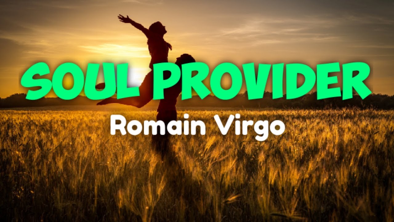 ROMAIN VRGO - SOUL PROVIDER (LYRICS) - YouTube