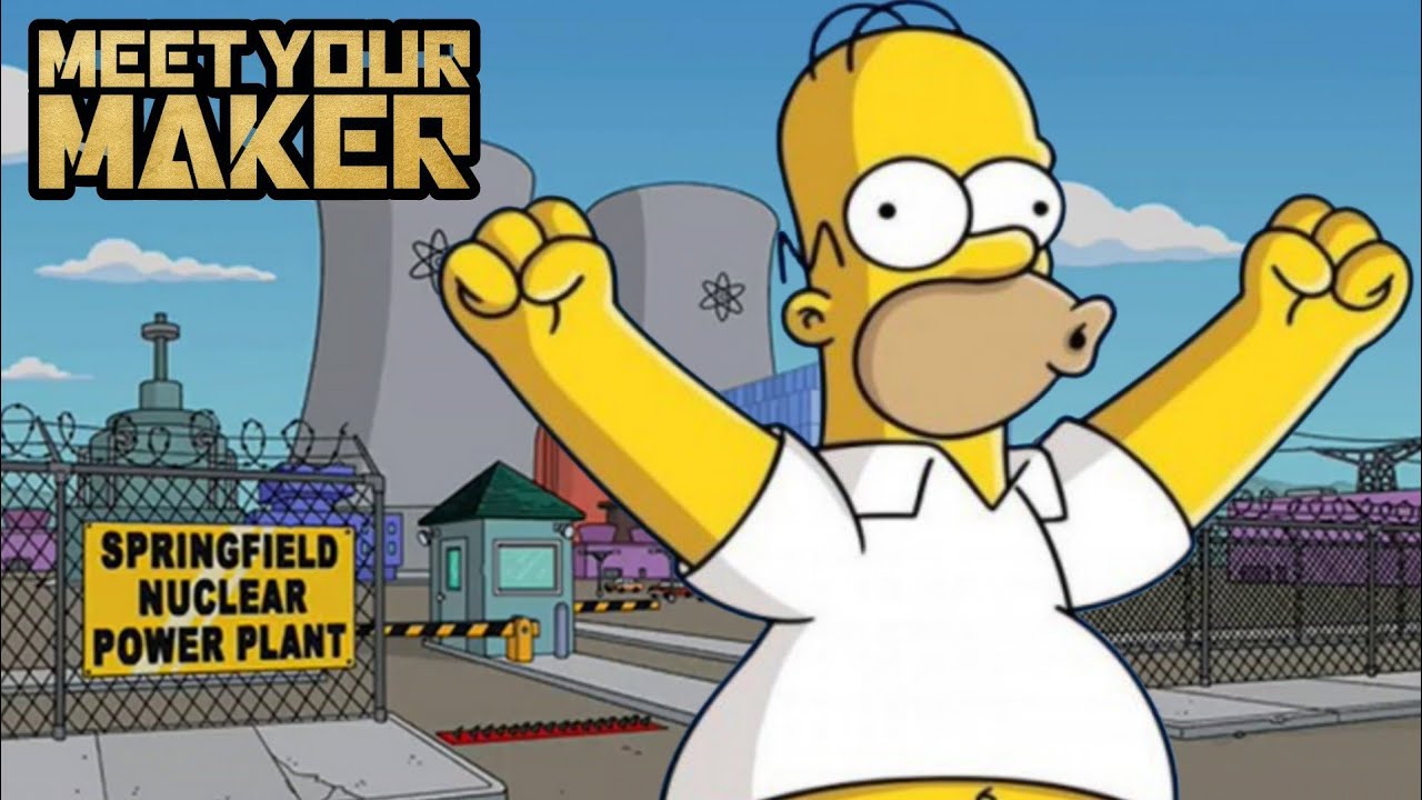 I Saved Springfield From A Nuclear Meltdown - Meet Your Maker ...
