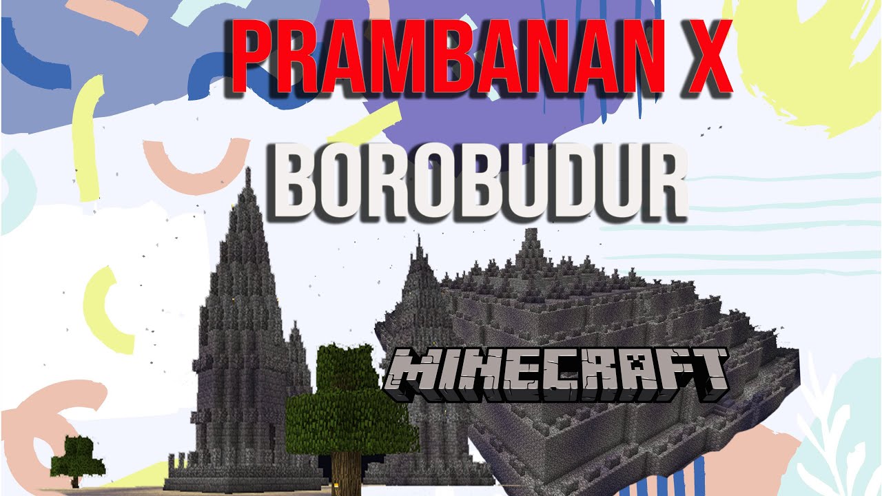 Prambanan x Borobudur Temple - Minecraft Version - Indonesia Pusaka ...