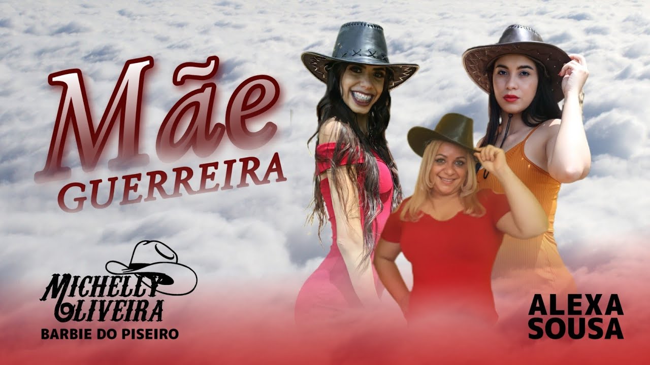 Mãe Guerreira: Michelly Oliveira Barbie do Piseiro Feat: Alexa Souza ...