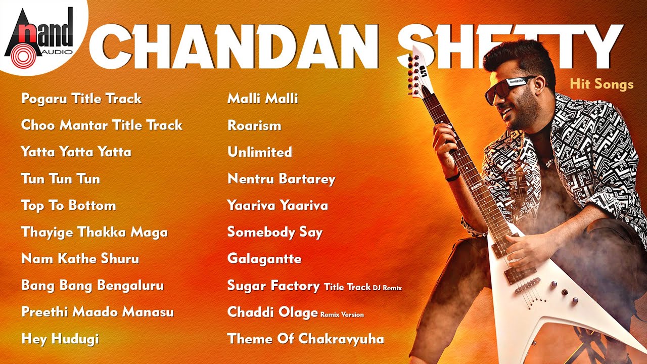 Chandan Shetty Hit Songs || Kannada Movies Selected Songs | # ...