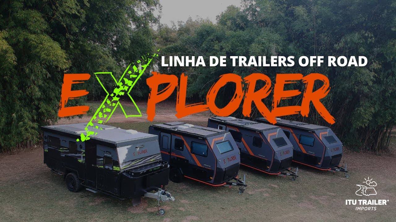 TRAILERS OFF ROAD | Conheça linha EXPLORER - A liberdade vai além do ...