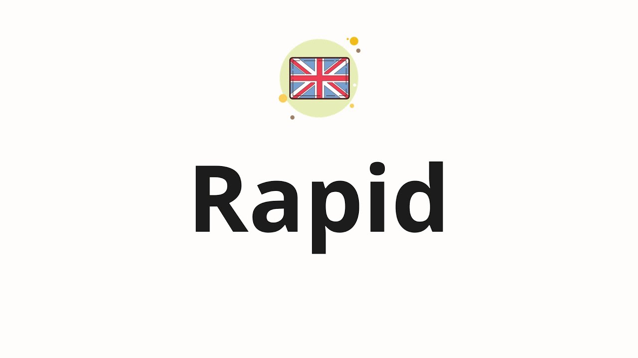 How to pronounce Rapid - YouTube