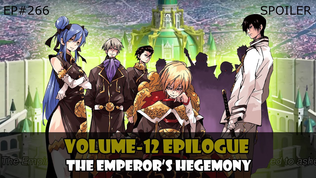 EP#266 | VOLUME-12 Epilogue: The Emperor’s Hegemony | That Time I Got ...