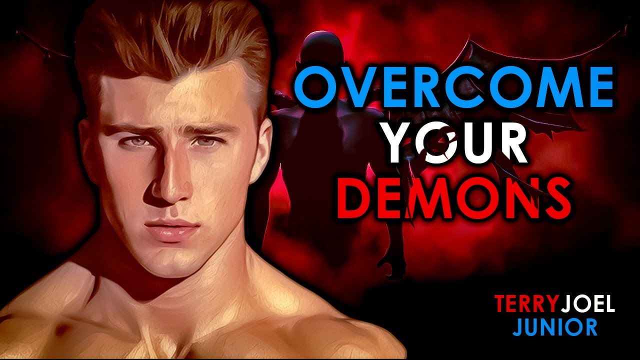 Overcoming Your Personal Demons. - YouTube