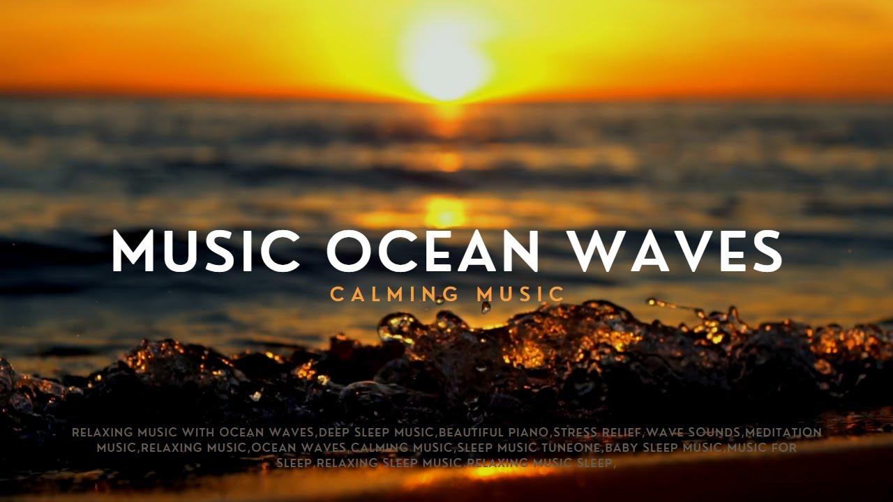Relaxing Music with Ocean Waves: Deep Sleep Music, Beautiful Piano ...