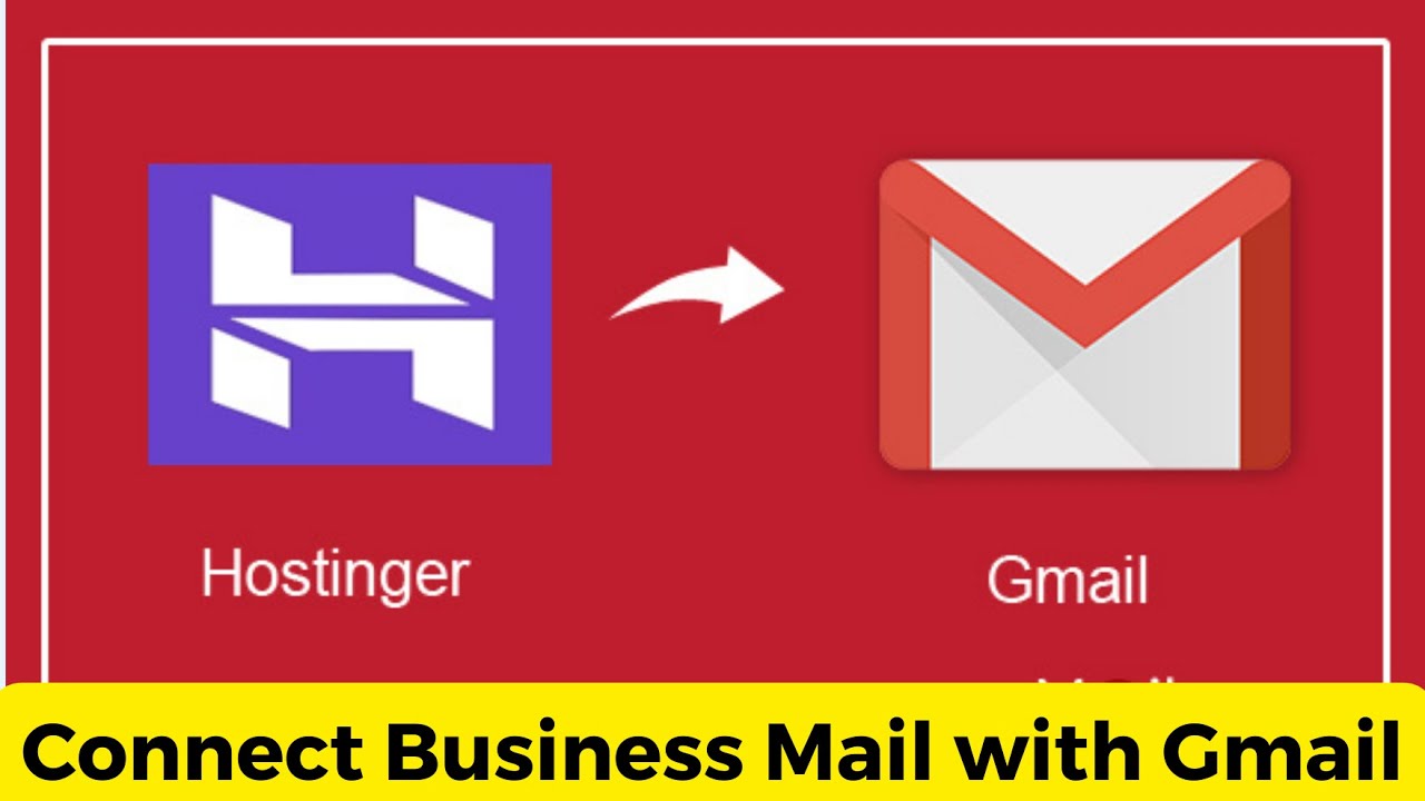 How to Set up and Connect Business Mail with Gmail | Hostinger Mail to ...