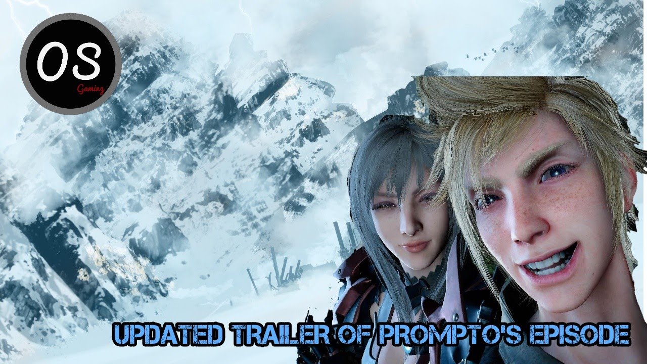 Updated Prompto Episode Trailer - YouTube