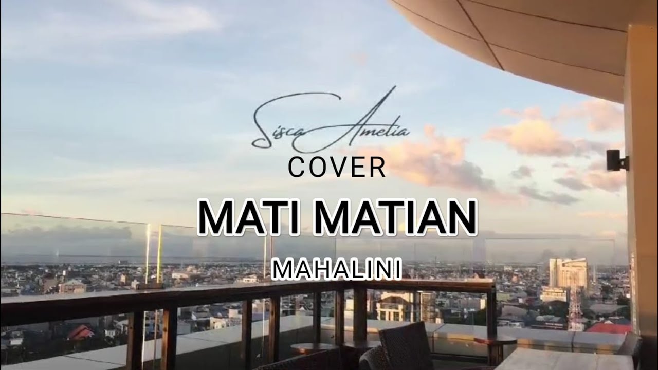 MATI MATIAN - Mahalini (Sisca Amelia Cover) - YouTube