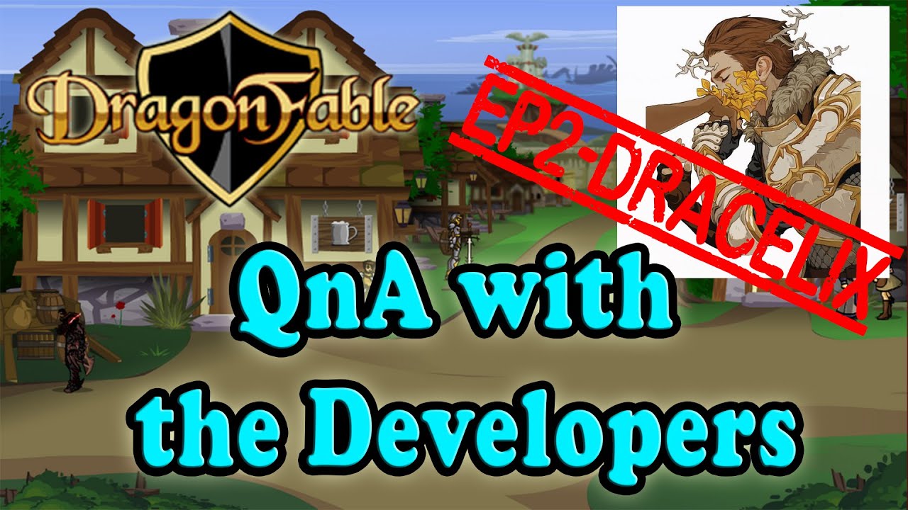 DragonFable QnA with the Developers Ep2 - Dracelix - YouTube
