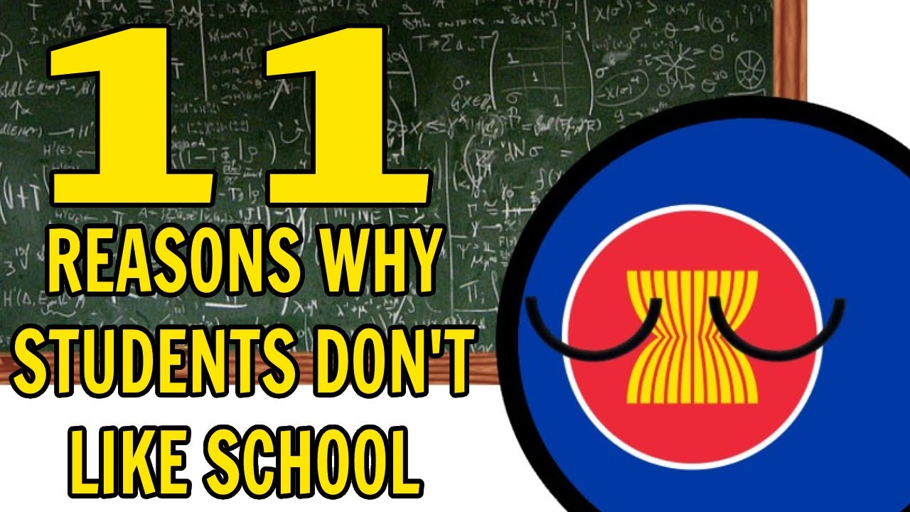 11 REASONS WHY STUDENTS DON T LIKE SCHOOL South East Asia Edition 11-reasons-why-students-don-t-like-school-south-east-asia-edition
