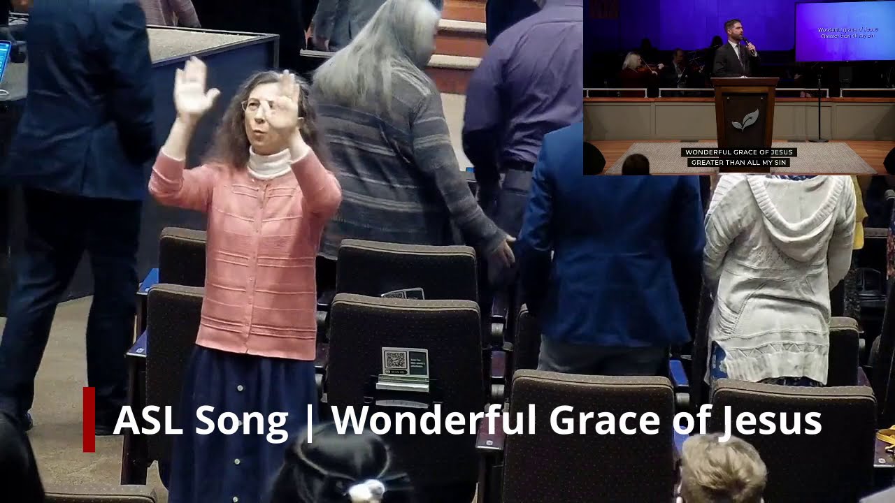 ASL Song | Wonderful Grace of Jesus - YouTube