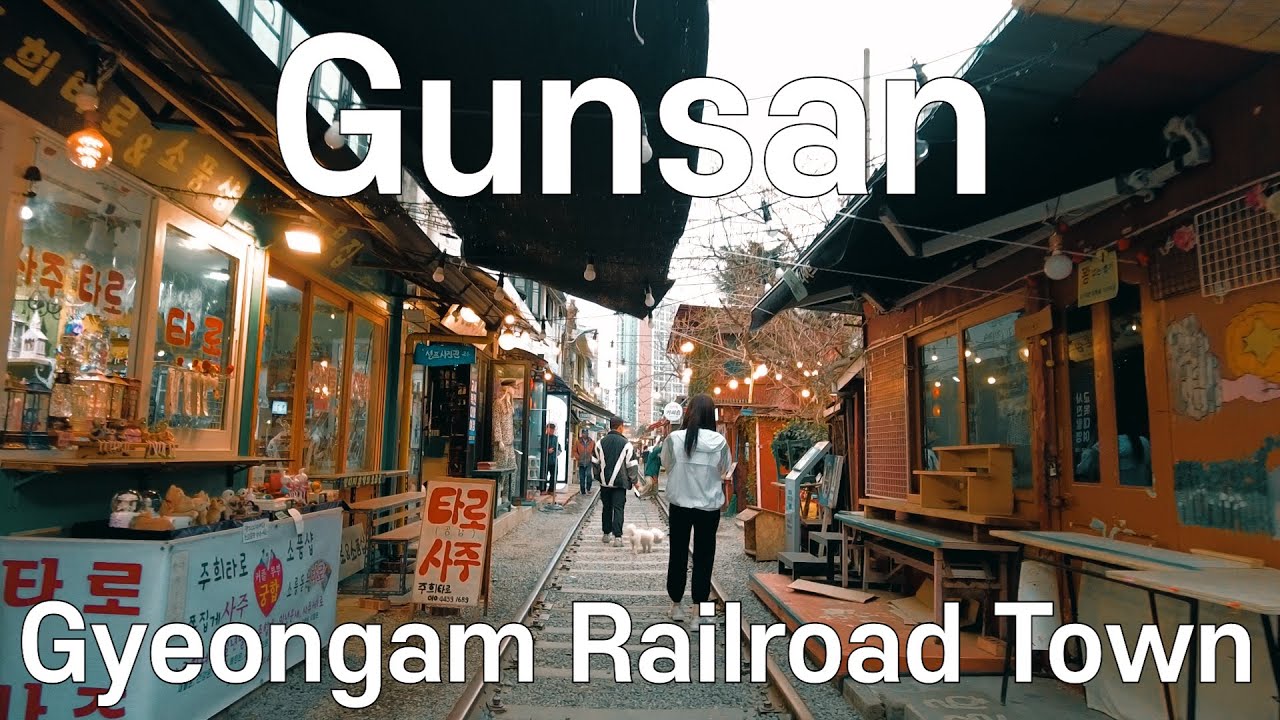 Gunsan, Gyeongam Railroad Townㅣ群山ㅣ군산, 시간여행마을ㅣReal Street Viewㅣ리얼 스트릿 뷰 ...