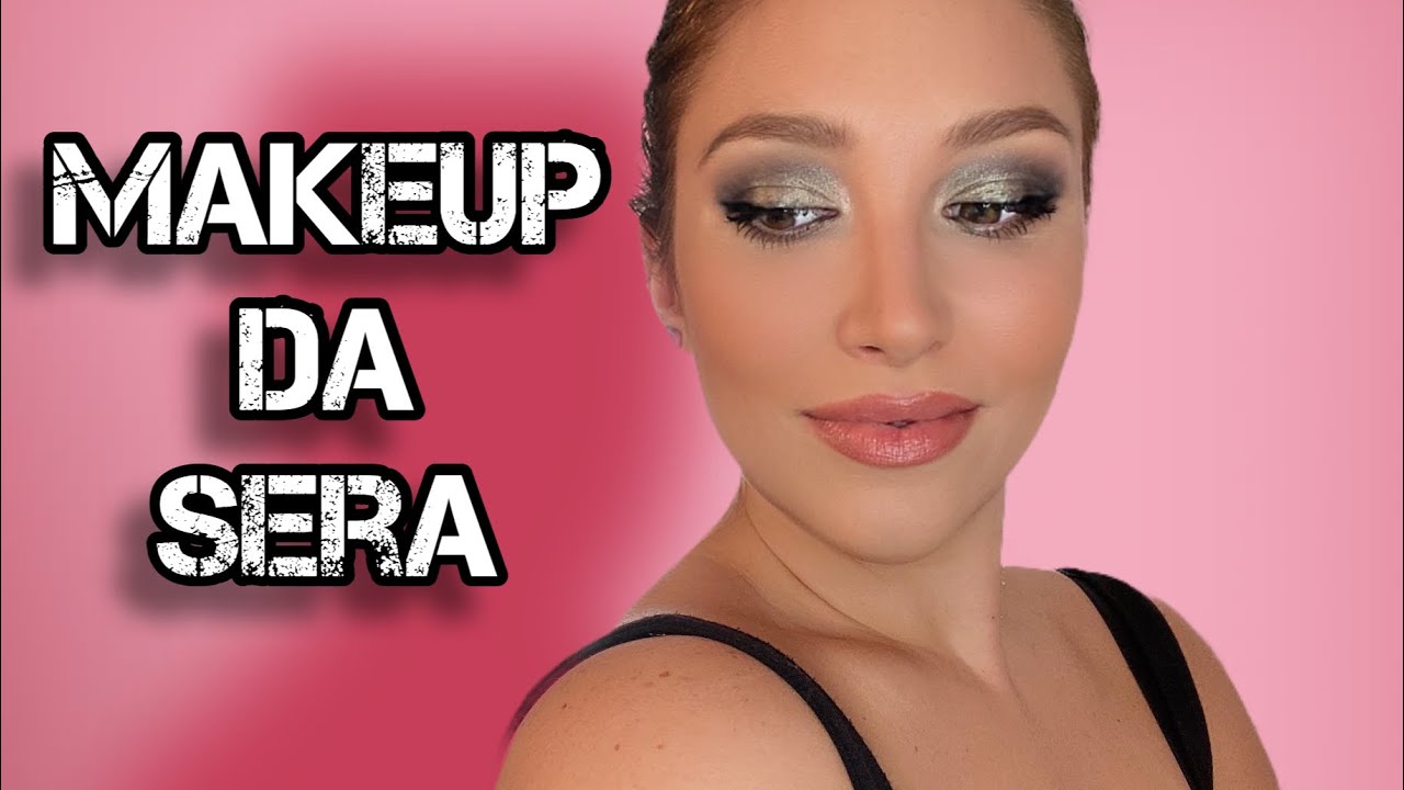 MAKEUP DA SERA - YouTube