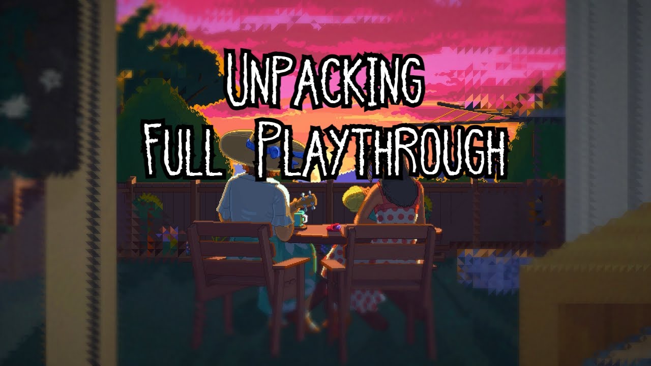 Unpacking Full Playthrough + Ending (Commentary) - YouTube