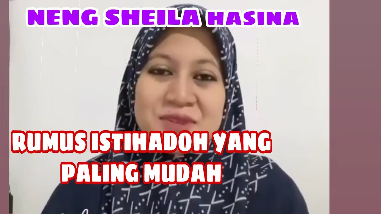 Rumus Istihadoh yang paling mudah || NING SHEILA HASINA - YouTube