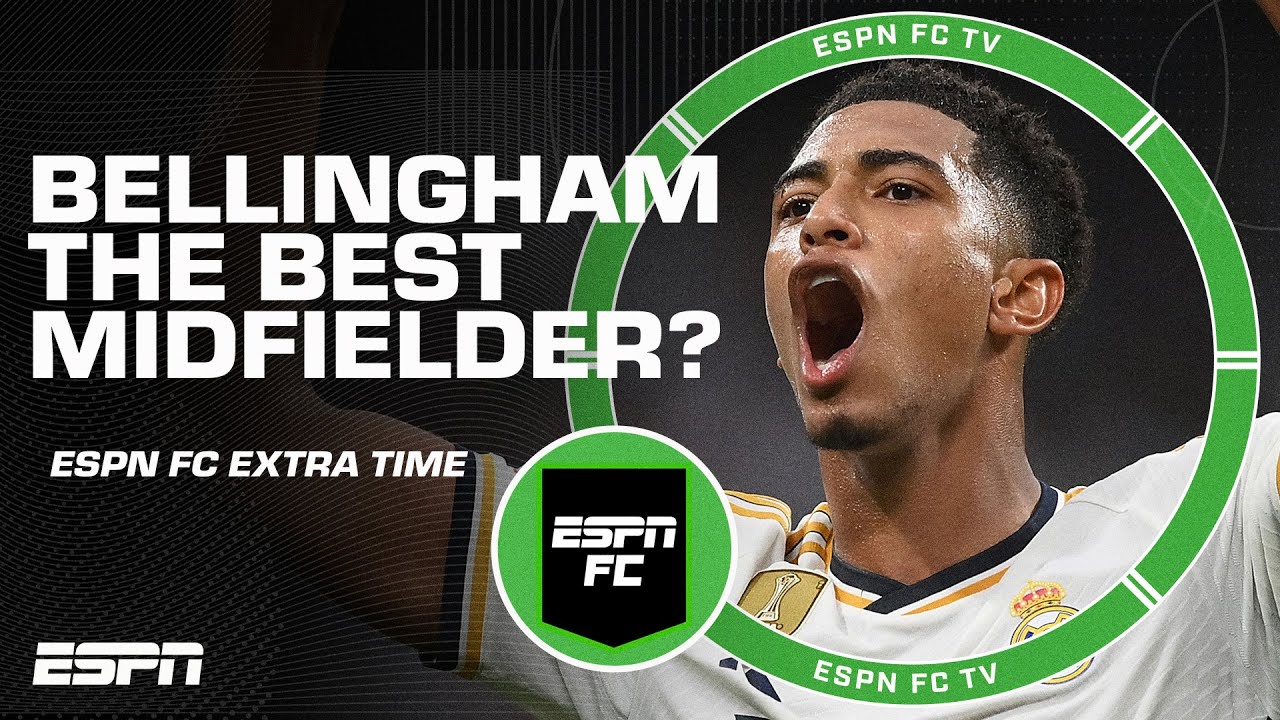 Is Jude Bellingham the best midfielder in the world? | ESPN FC Extra ...