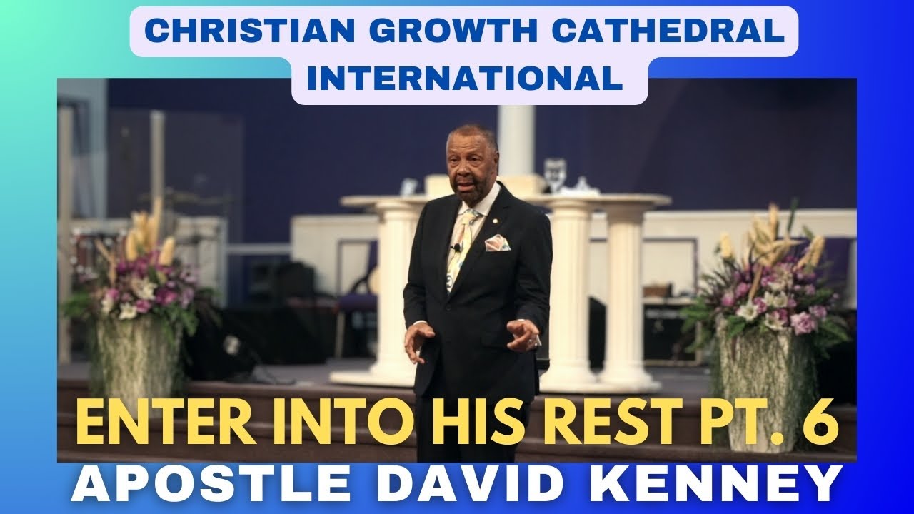 Enter Into His Rest PT. 6 | Apostle David Kenney - YouTube