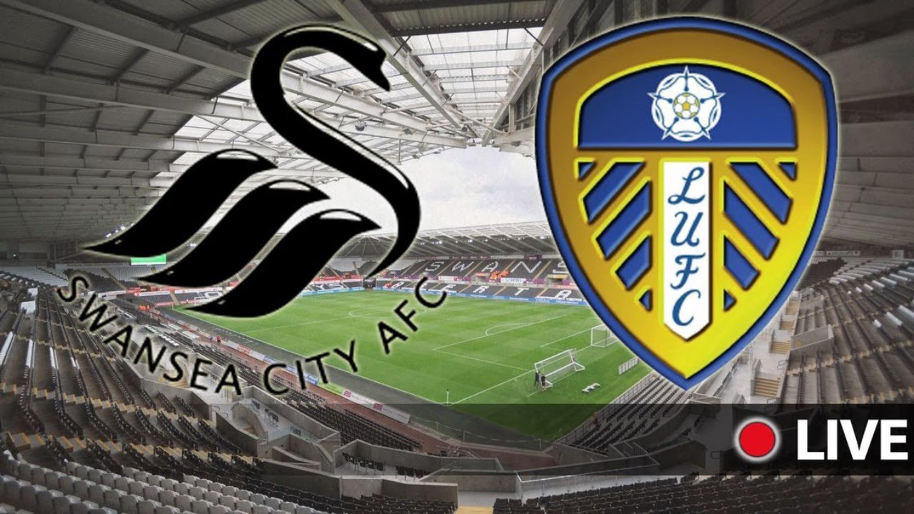 Swansea City Vs Leeds United Live Stream Premier League Tv Watch