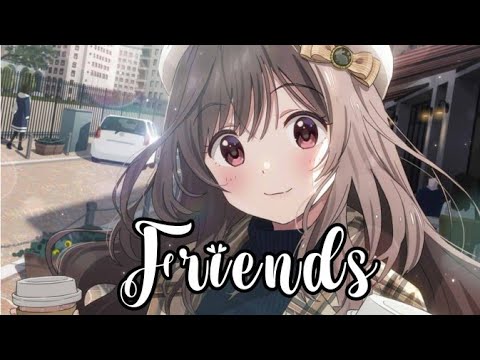 Nightcore-Friends-Anne Marie - YouTube
