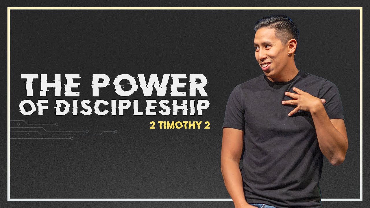 The Power of Discipleship | 2 Timothy 2 - YouTube