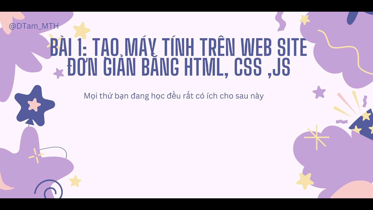 Bài 1: Tạo máy tính đơn giản trên website bằng HTML, CSS, JS - YouTube
