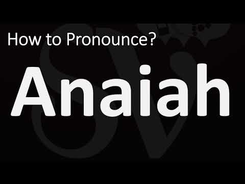 How to Pronounce Anaiah? (CORRECTLY) - YouTube