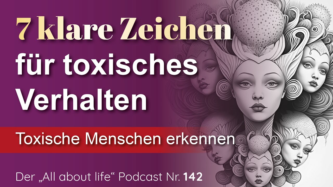 Toxische Menschen erkennen | 7 Zeichen für toxisches Verhalten | „All ...