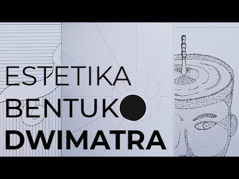 ESTETIKA BENTUK DWIMATRA | 3 KARYA DWIMATRA - ANDRE LAFIZA - YouTube