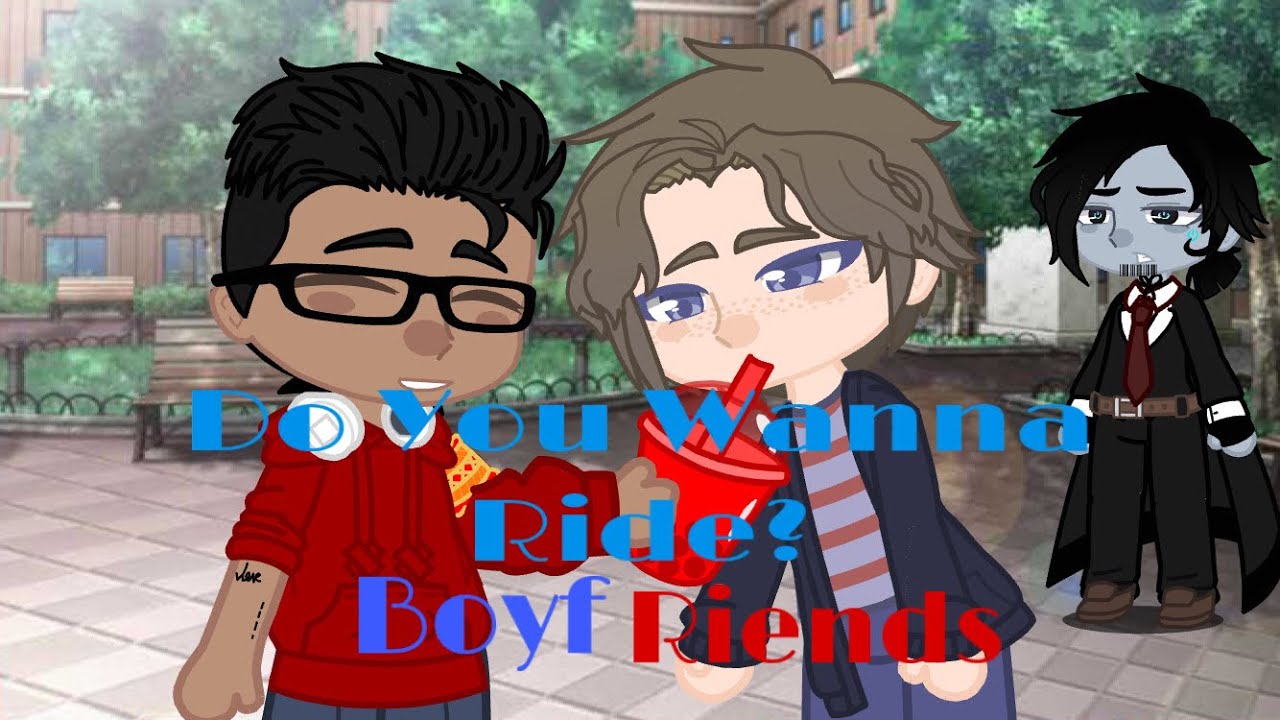 Do You Wanna Ride? || Michael Ver. || Boyf Riends || Gacha BMC || OLD ...