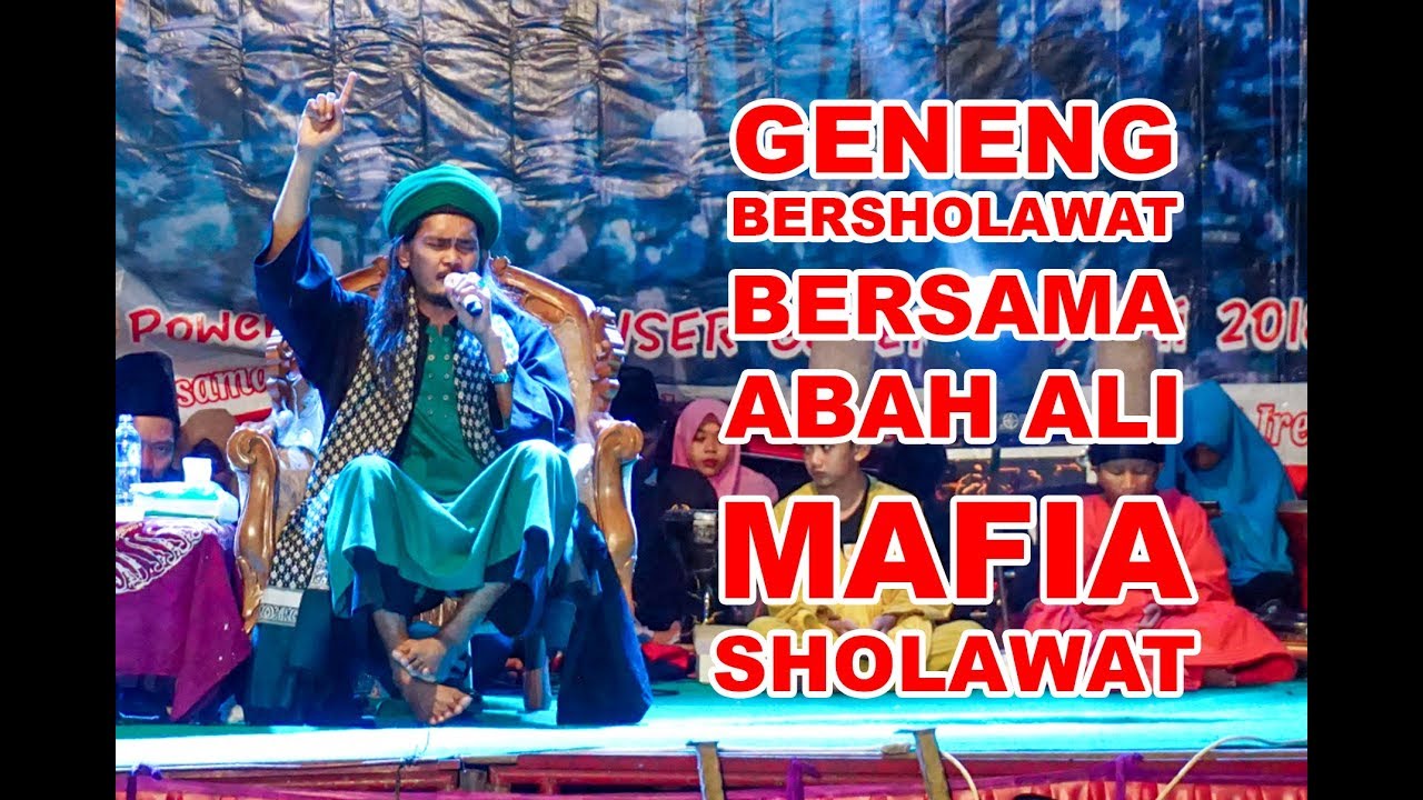 MAFIS LIVE GENENG 2018 MAFIA SHOLAWAT - ABAH ALI PART 1 - YouTube