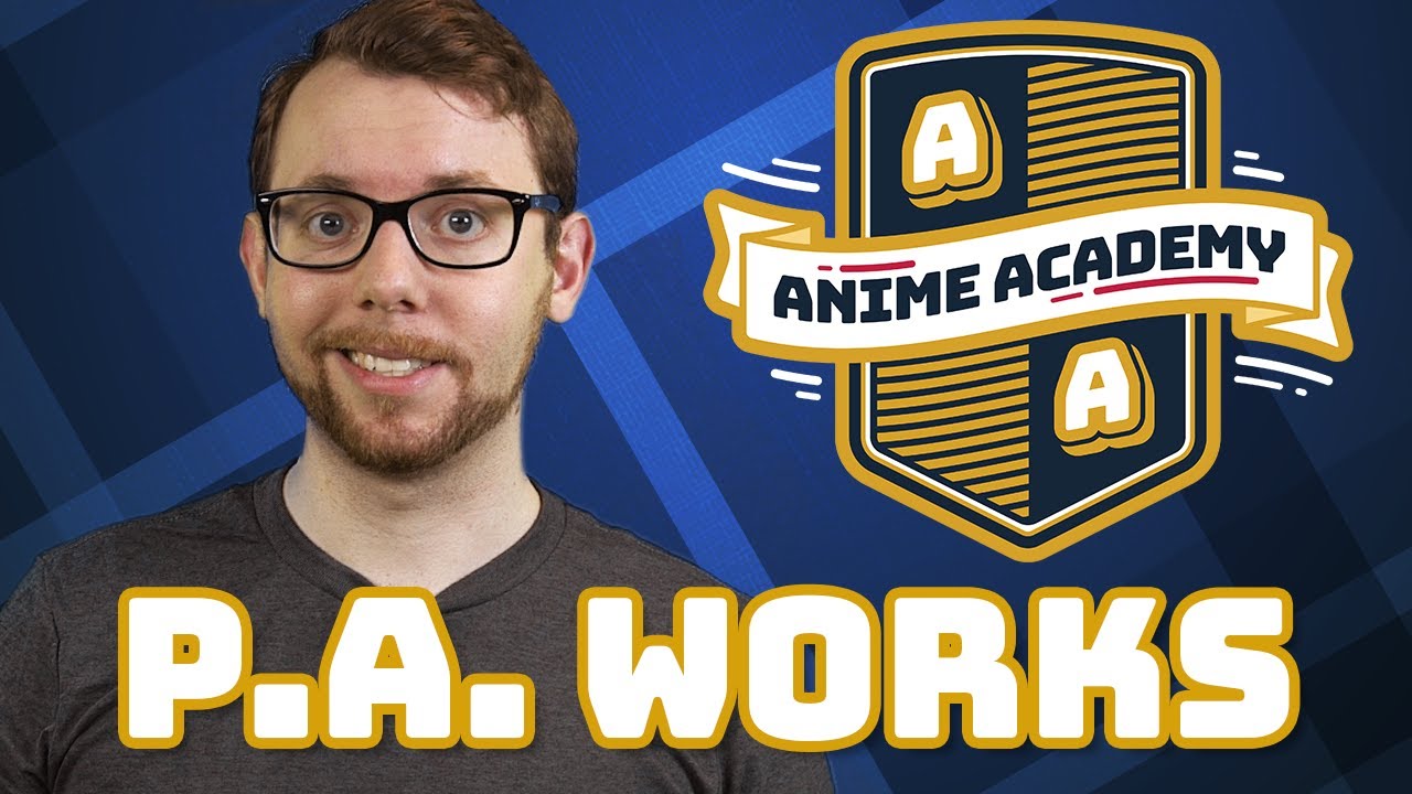 P.A. Works | Anime Academy - YouTube