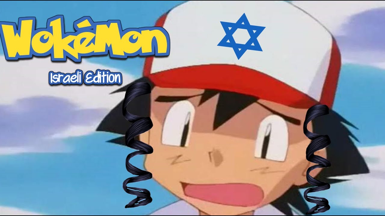 Pokemon, But Ash Is A Zionist Israeli - YouTube