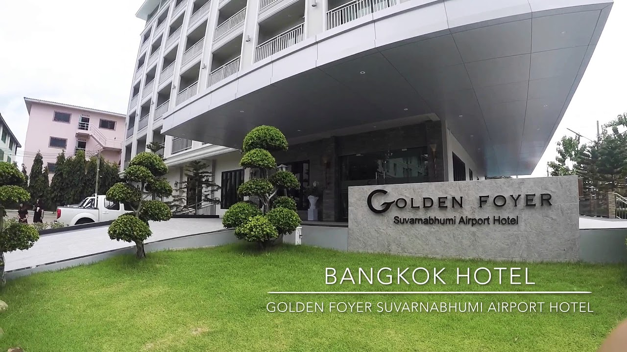 Golden Foyer Suvarnabhumi Airport Hotel@Bangkok - YouTube