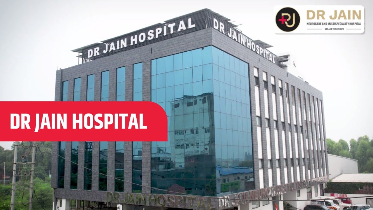 Welcome to DR Jain Hospital, Where Your Well-Being is Our Priority ...