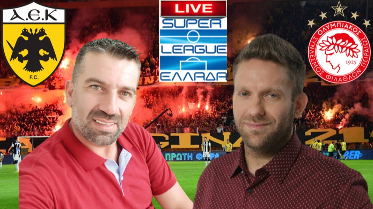 Live σχολιασμός ΑΕΚ-ΟΛΥΜΠΙΑΚΟΣ με Χατζηνάκο-Καστοριανό - YouTube