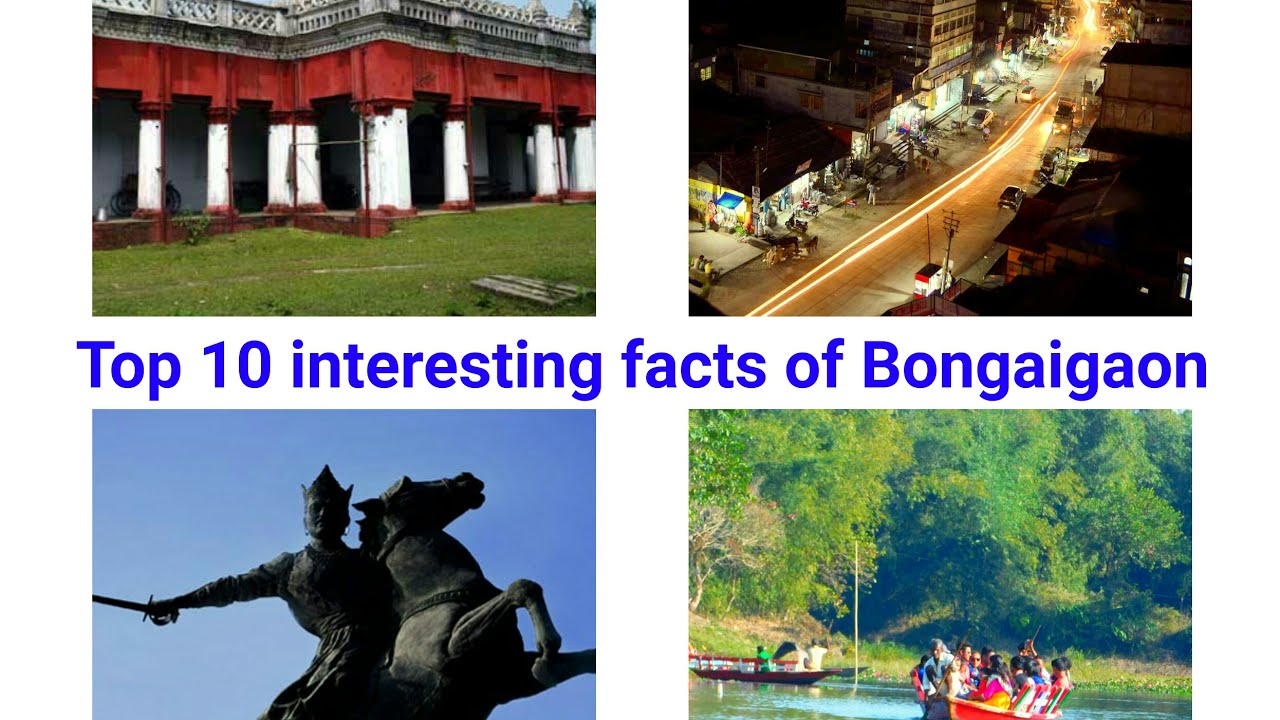 Top 10 Interesting facts of Bongaigaon | Bongaigaon Tourism | City of ...