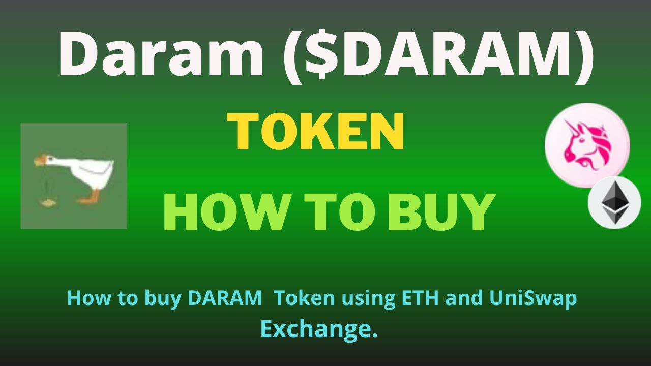 How to Buy Daram (DARAM) Token Using UniSwap Exchange and ETH on Trust ...