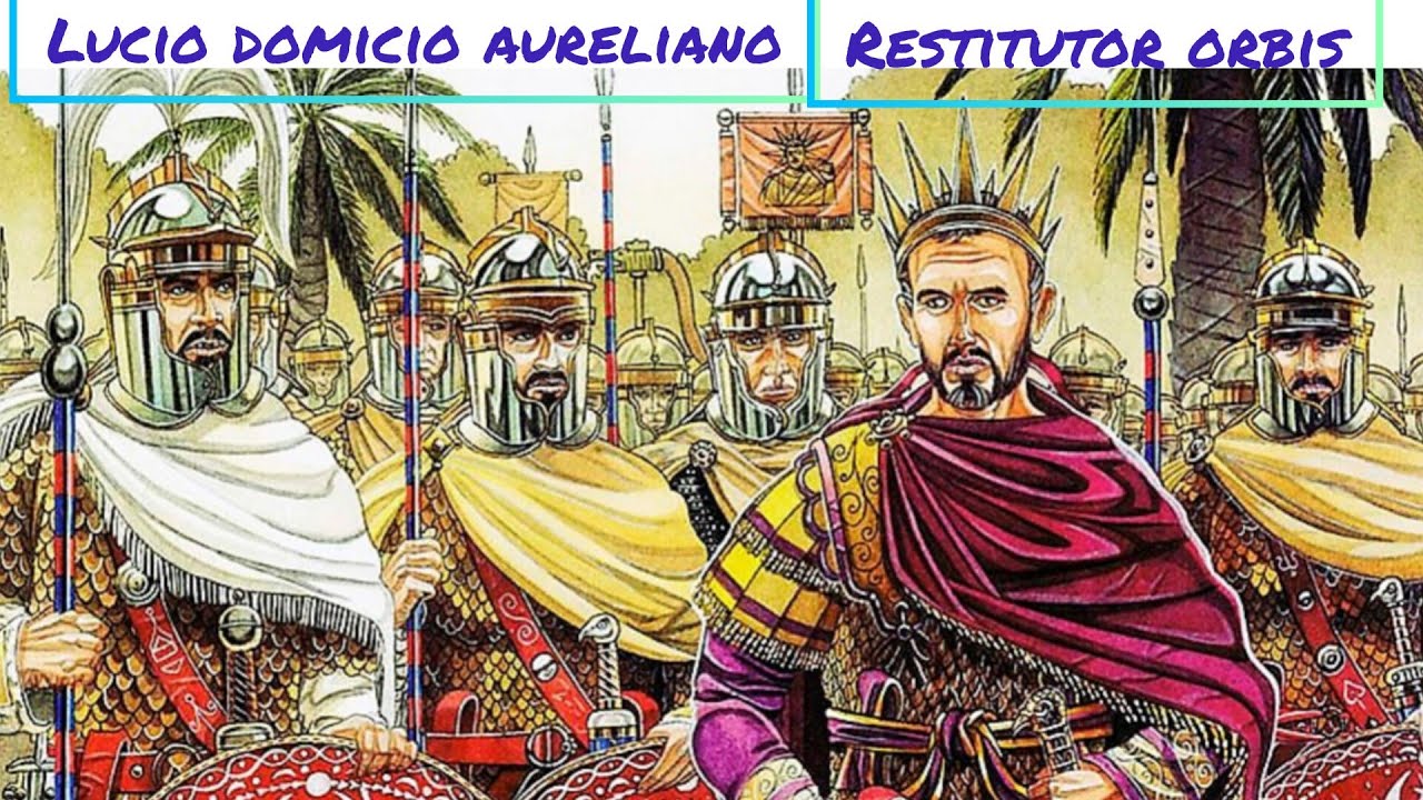 LUCIO DOMICIO AURELIANO. RESTITUTOR ORBIS.RESTAURADOR DEL MUNDO. - YouTube