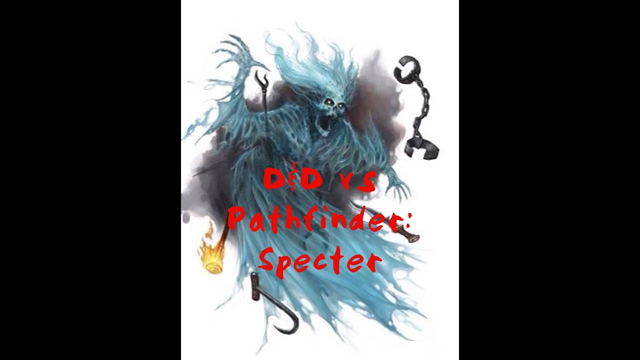 D&D 5E vs Pathfinder 2E: Specter - YouTube