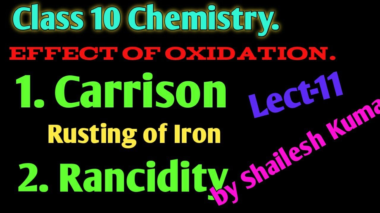 Effect of Oxidation?? | Lect-11|Corrosion?? | Rancidity?? | Rusting of ...